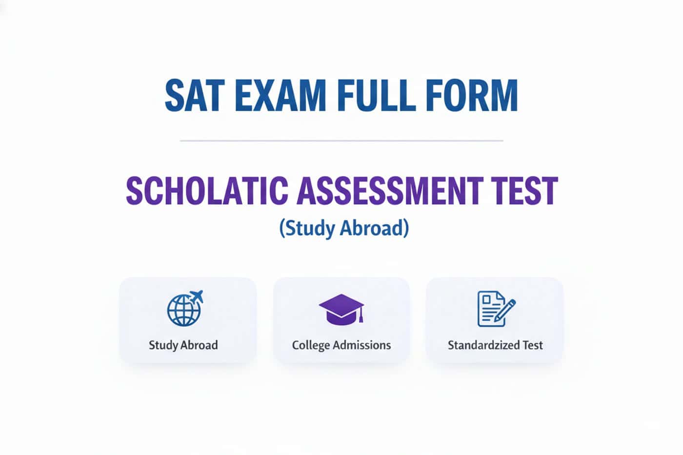 SAT Exam Full Form + Everything You Must Know